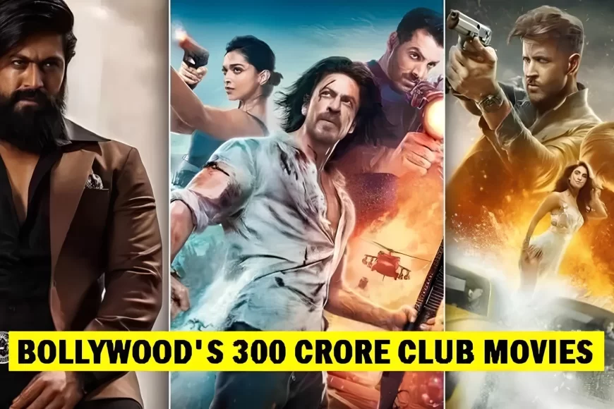 Bollywood 300 Crore Club Movies List (Updated 2025) - BoxOfficeBiz